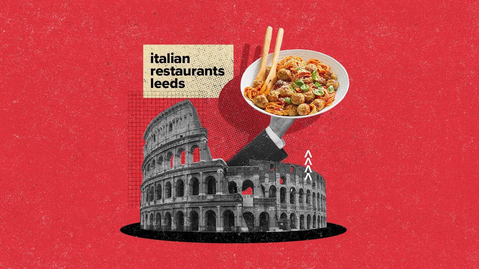10 Best Italian Restaurants in Leeds That Are Finger-lickin' Good! | Amber
