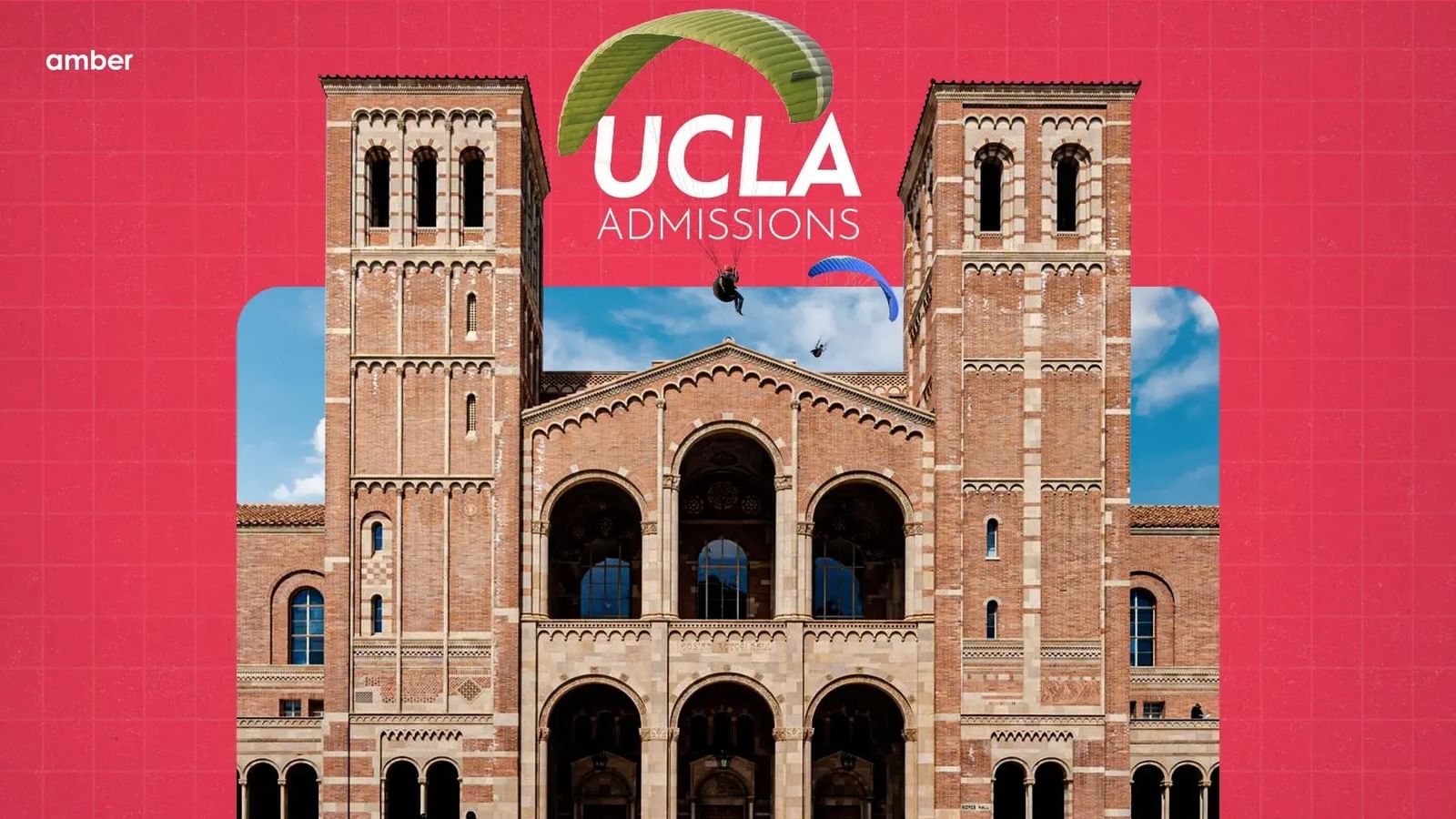 University of California Los Angeles (UCLA) Admission 2025 | Amber